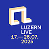 LUZERN LIVE 2025 – offizieller Ticketverkauf