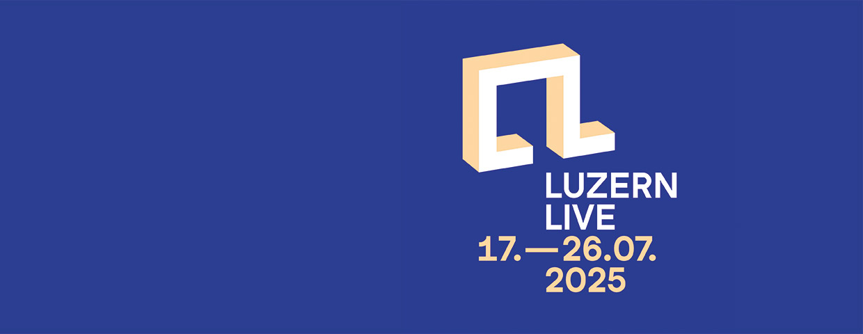 LUZERN LIVE 2025 – offizieller Ticketverkauf