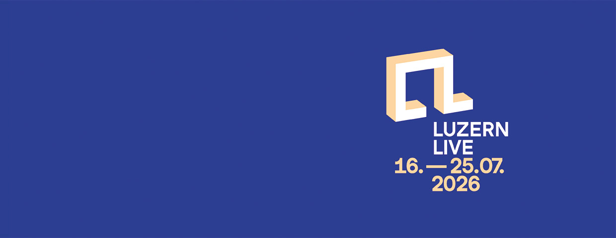Luzern Live – Dates & Tickets